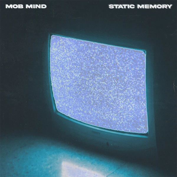 Static Memory by Mob Mind | Free Download on Hypeddit