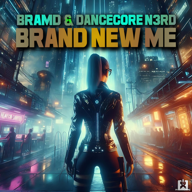 Brand New Me by BRAMD & Dancecore N3rd