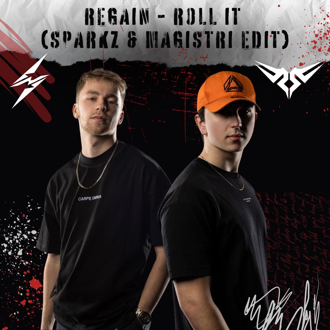 Roll it (Sparkz & Magistri Edit) by Regain | Free Download on Hypeddit