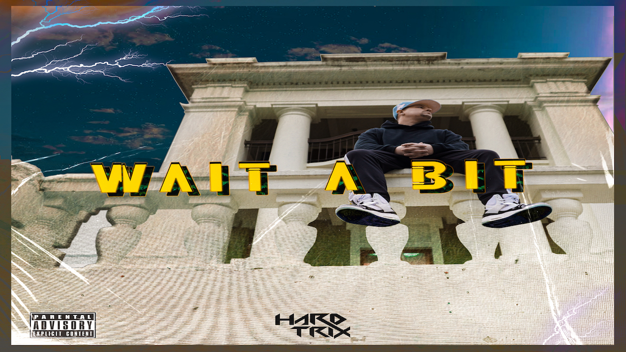 Wait a bit by Hard Trix | Free Download on Hypeddit