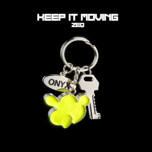 ZEQ - KEEP IT MOVING by Onyx Records | Free Download on Hypeddit