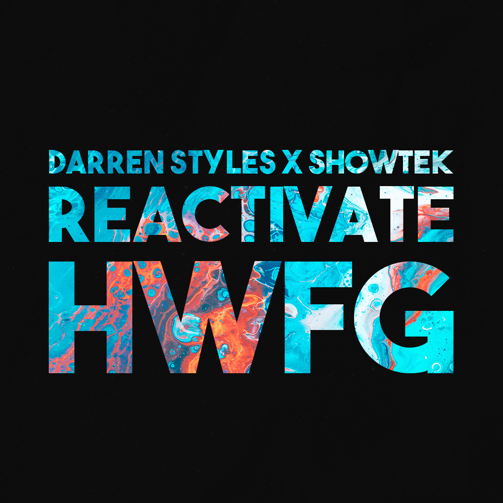 Reactivate x HWFG (Lew Mashup) by Darren Styles x Showtek | Free ...