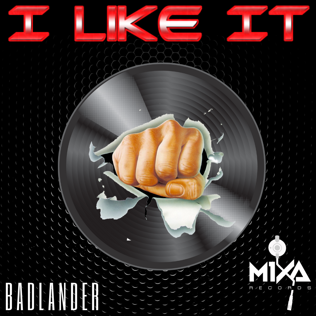 I Like It by Badlander