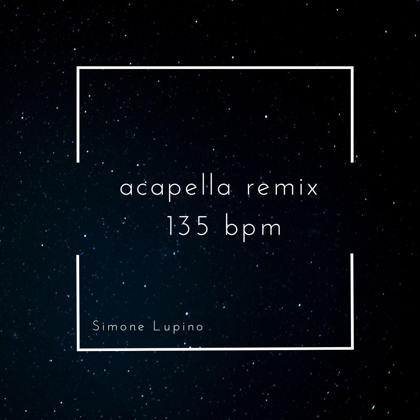 acapella remix 135 bpm by Simone Lupino | Free Download on Hypeddit