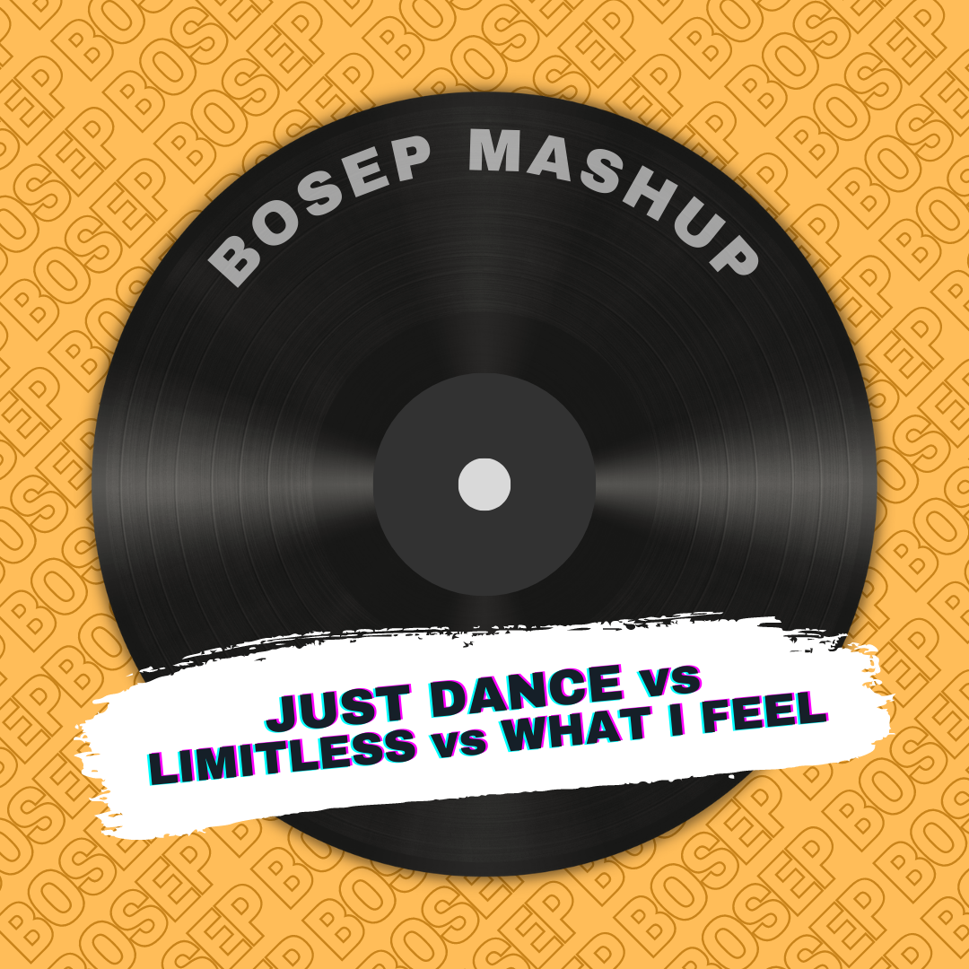 Just Dance vs Limitless Vs What I Feel (BOSEP Mashup) I FREE DOWNLOAD by BOSEP | Free Download ...
