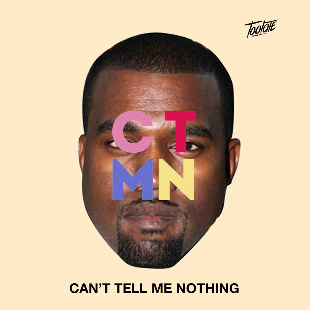 Can't Telll Me Nothing - Kanye West x FKJ (Toolate Edit) by Toolate ...