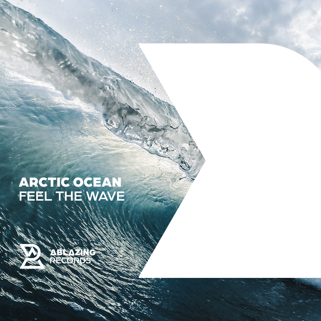 Feel The Wave by Arctic Ocean