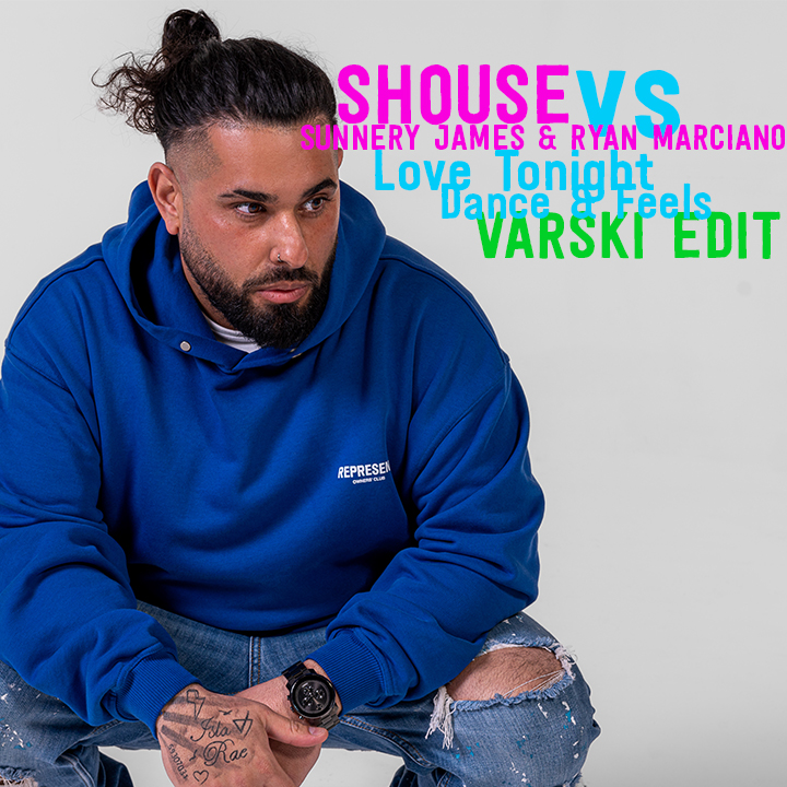 Love Tonight, Dance & Feels (VARSKI EDIT) by Shouse Vs Sunnery James ...