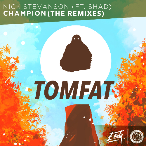 Nick Stevanson - Champion (Ft. Shad) (TomFat Remix) by Nick Stevanson ...