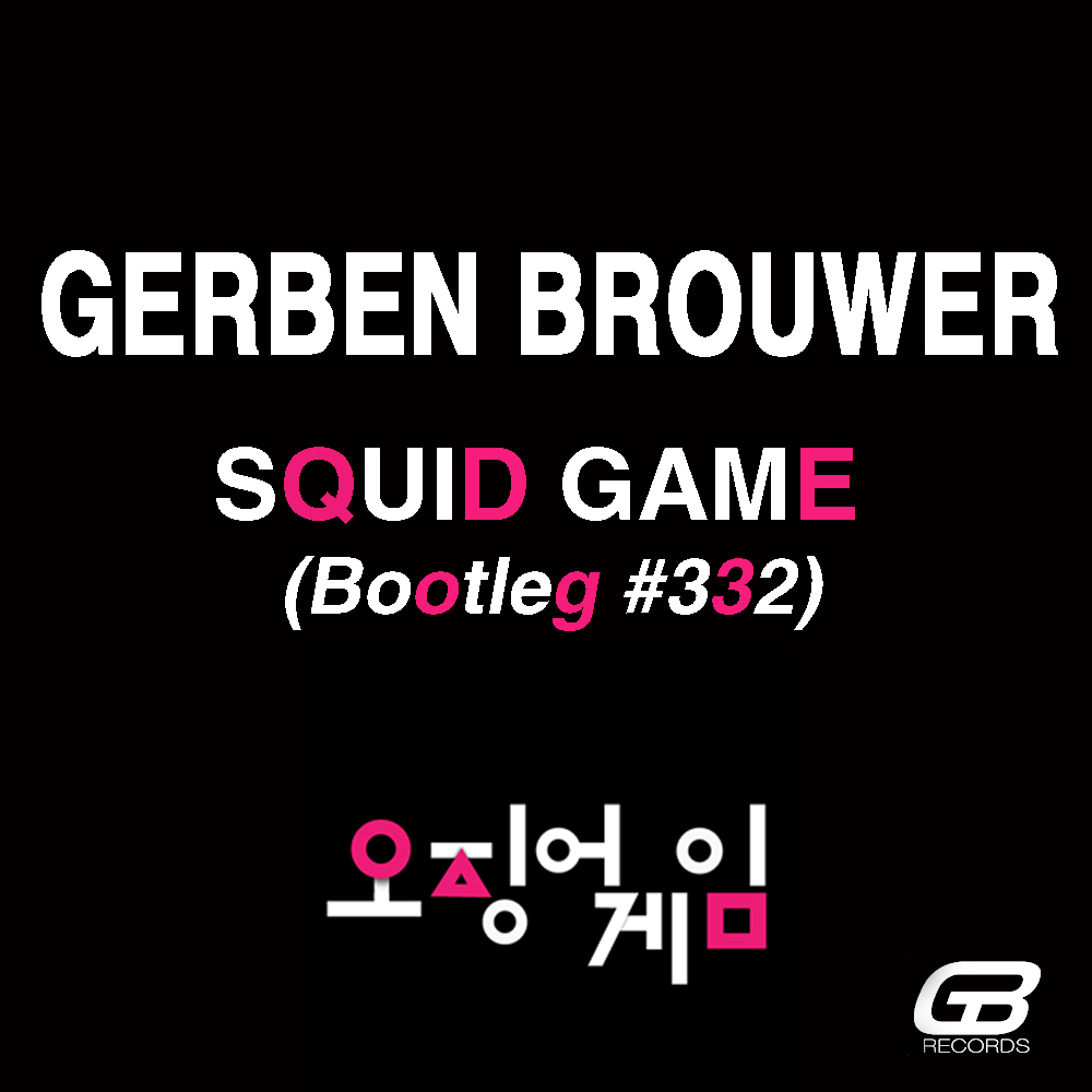 Squid Game (Bootleg #332) by Gerben Brouwer | Free Download on Hypeddit