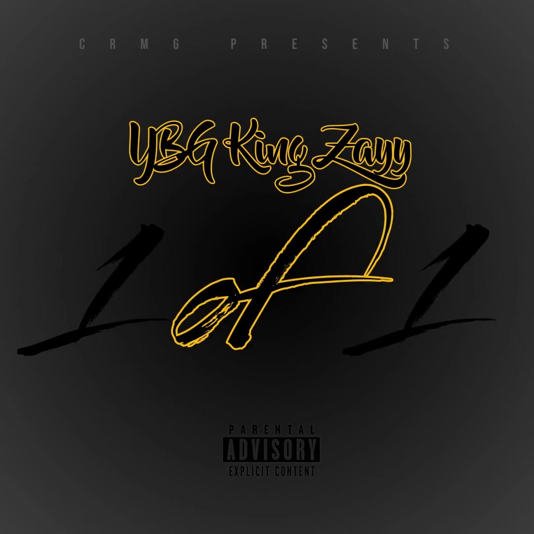 1 of 1 by YBG King Zayy