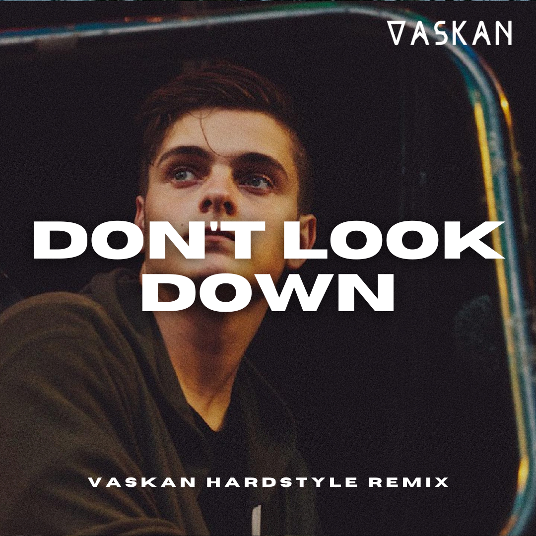 Don't Look Down (Vaskan Hardstyle Remix) by Martin Garrix, Usher | Free Download on Hypeddit