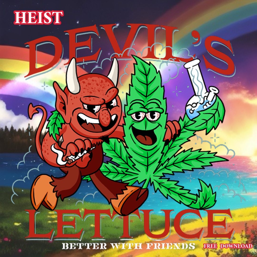 Devil's Lettuce by Heist | Hypeddit