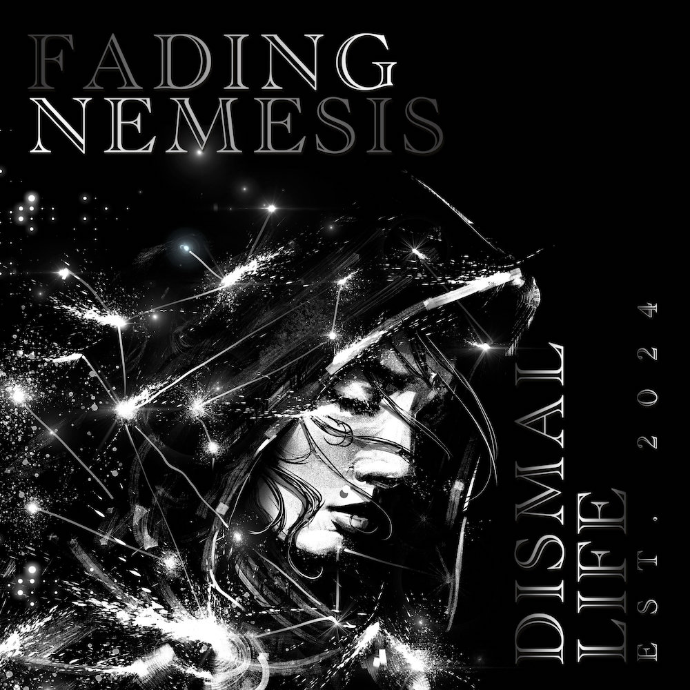 Dismal Life by Fading Nemesis