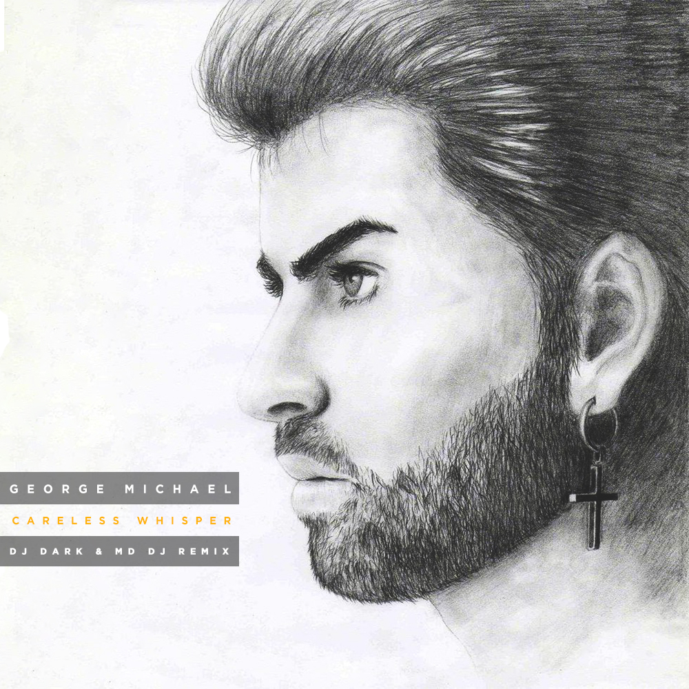 Careless Whisper (Dj Dark & MD Dj ft.Mr Sax Remix) by George Michael ...