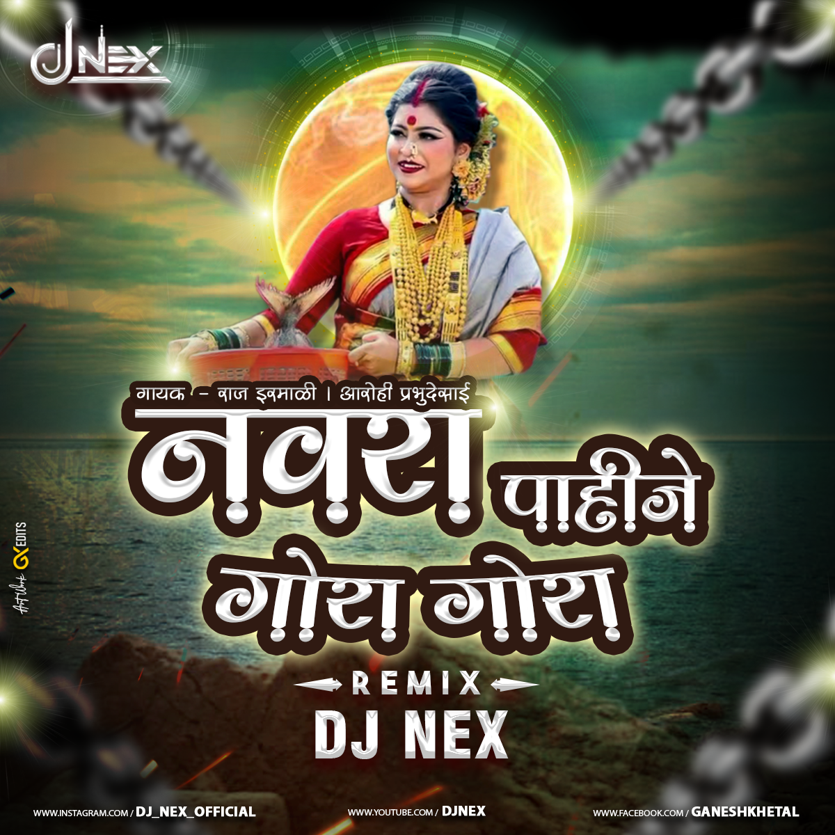 Navra Pahije Gora Gora | Raj Irmali - REMIX DJ NEX by DJ NEX | Free ...
