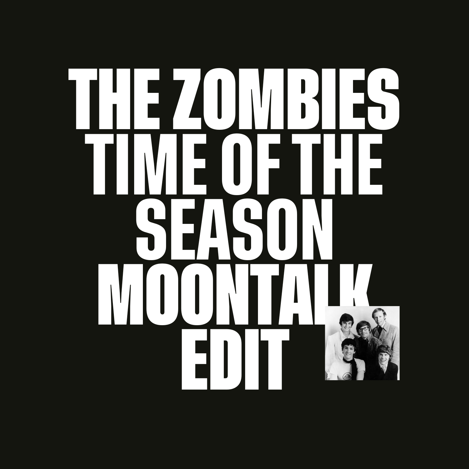 The Zombies - Time Of The Season (Moontalk Full Moon Edit) [Free DL] *FILTERED DUE TO COPYRIGHT ...
