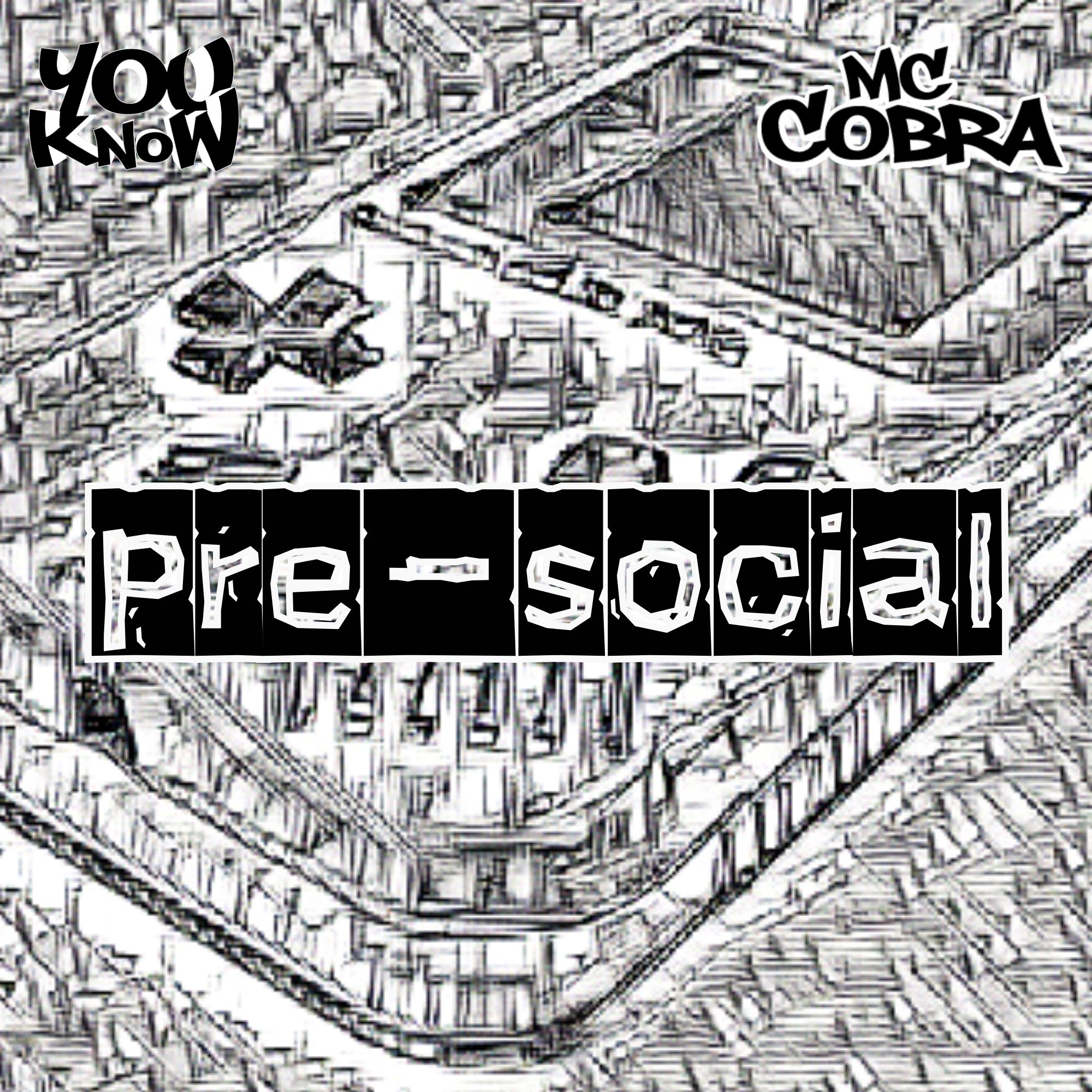 PRE-SOCIAL by MC COBRA & PHONETIX