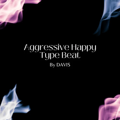 Aggressive Happy Type Beat - Free Download by Davis Beats | Free ...