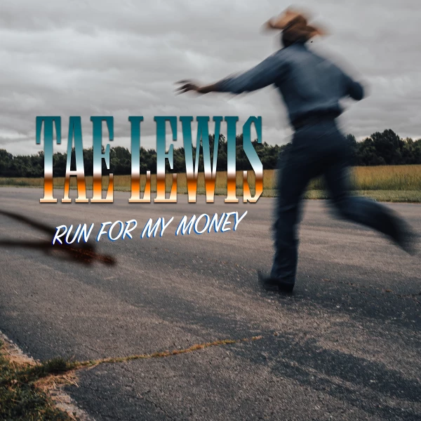 Run For My Money by Tae Lewis