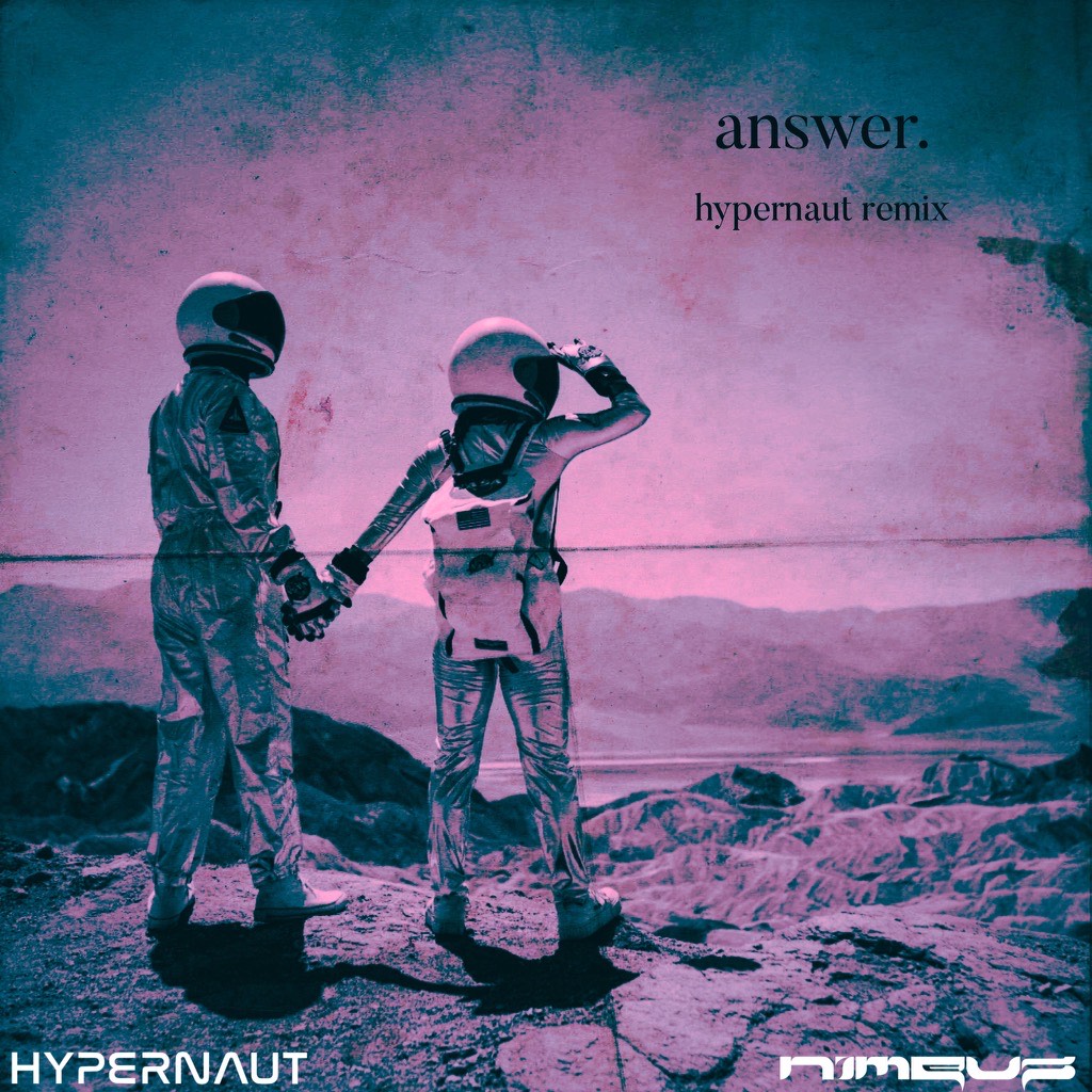 Answer (hypernaut remix) by NIMBVS