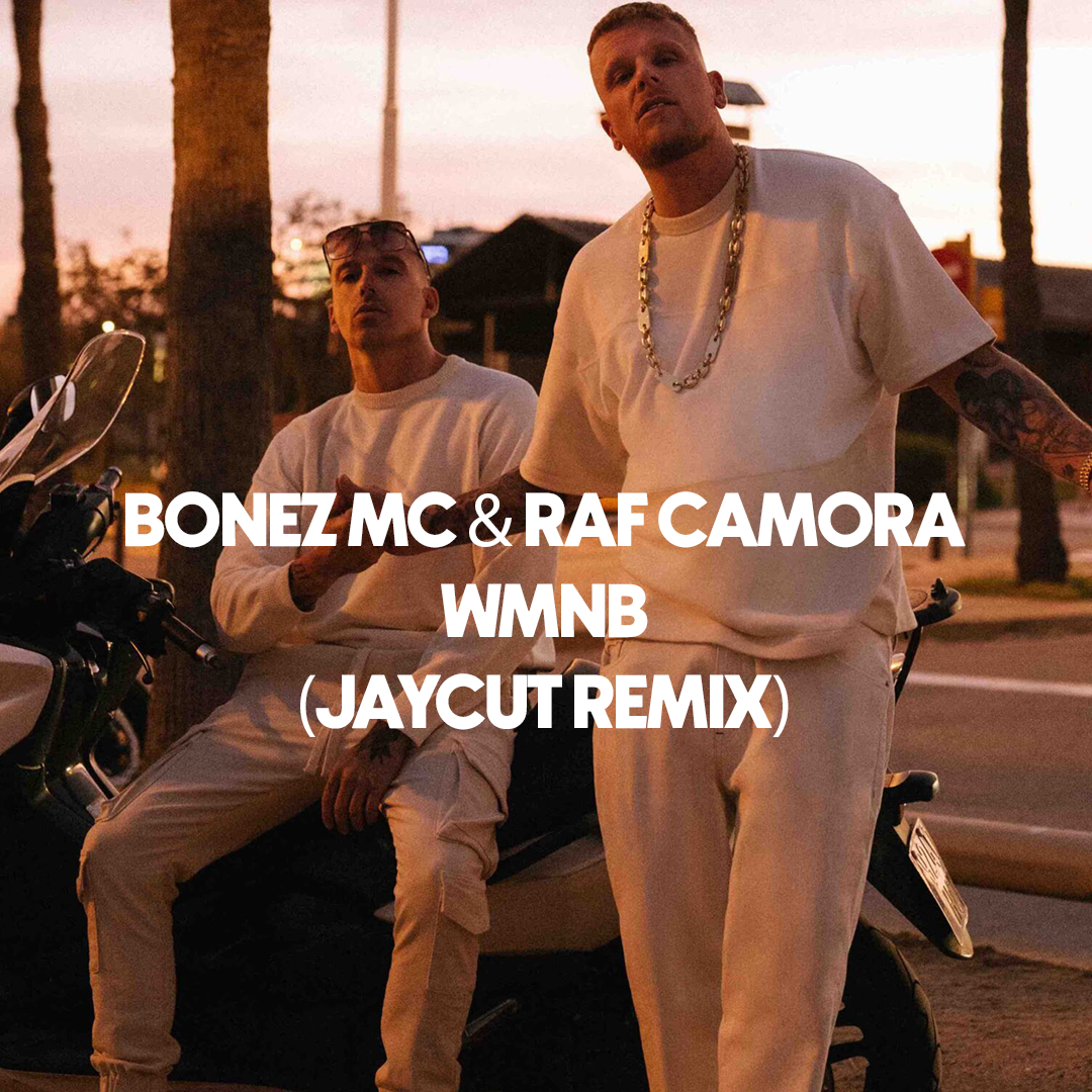 WMNB (JAYCUT BOOTLEG REMIX) by BONEZ MC & RAF CAMORA | Free Download on ...