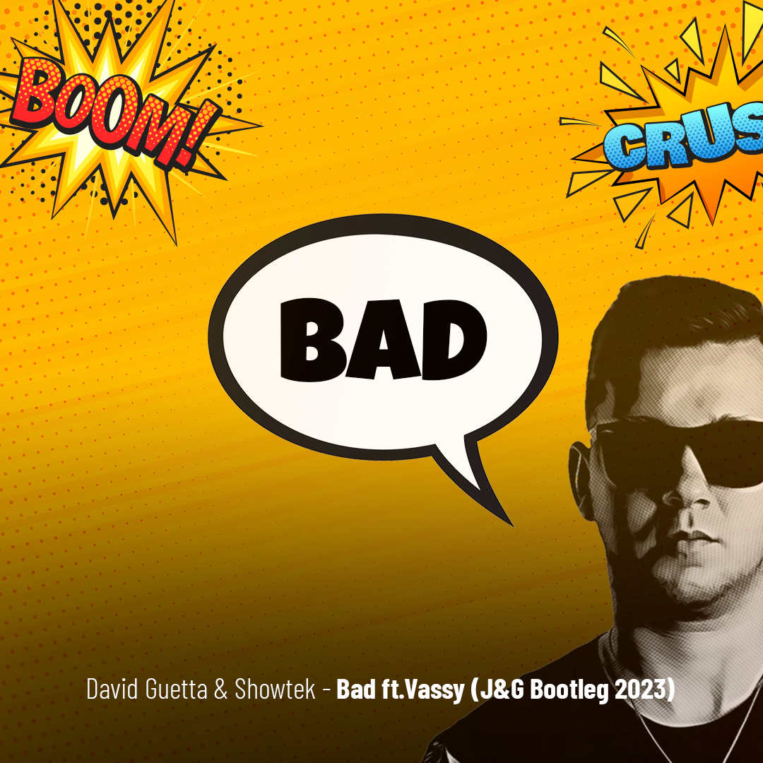 David Guetta & Showtek - Bad ft.Vassy (J&G Bootleg 2023) by J&G | Free ...
