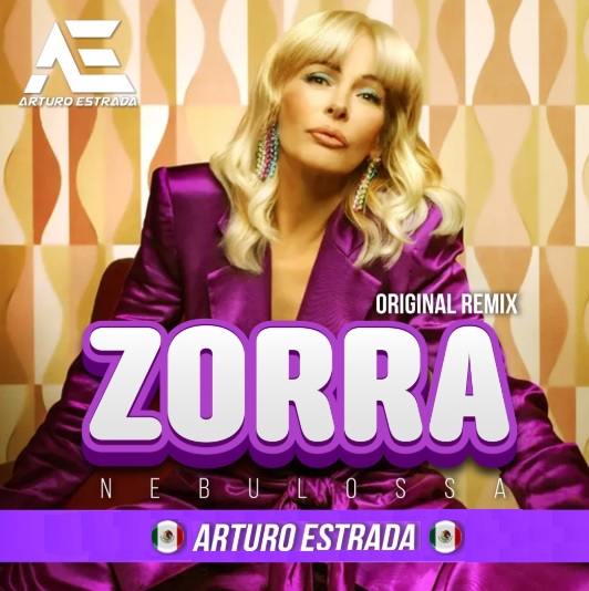 Nebulossa - Zorra (Arturo Estrada & Badjuanito Rmx 2024) by Arturo Estrada | Hypeddit