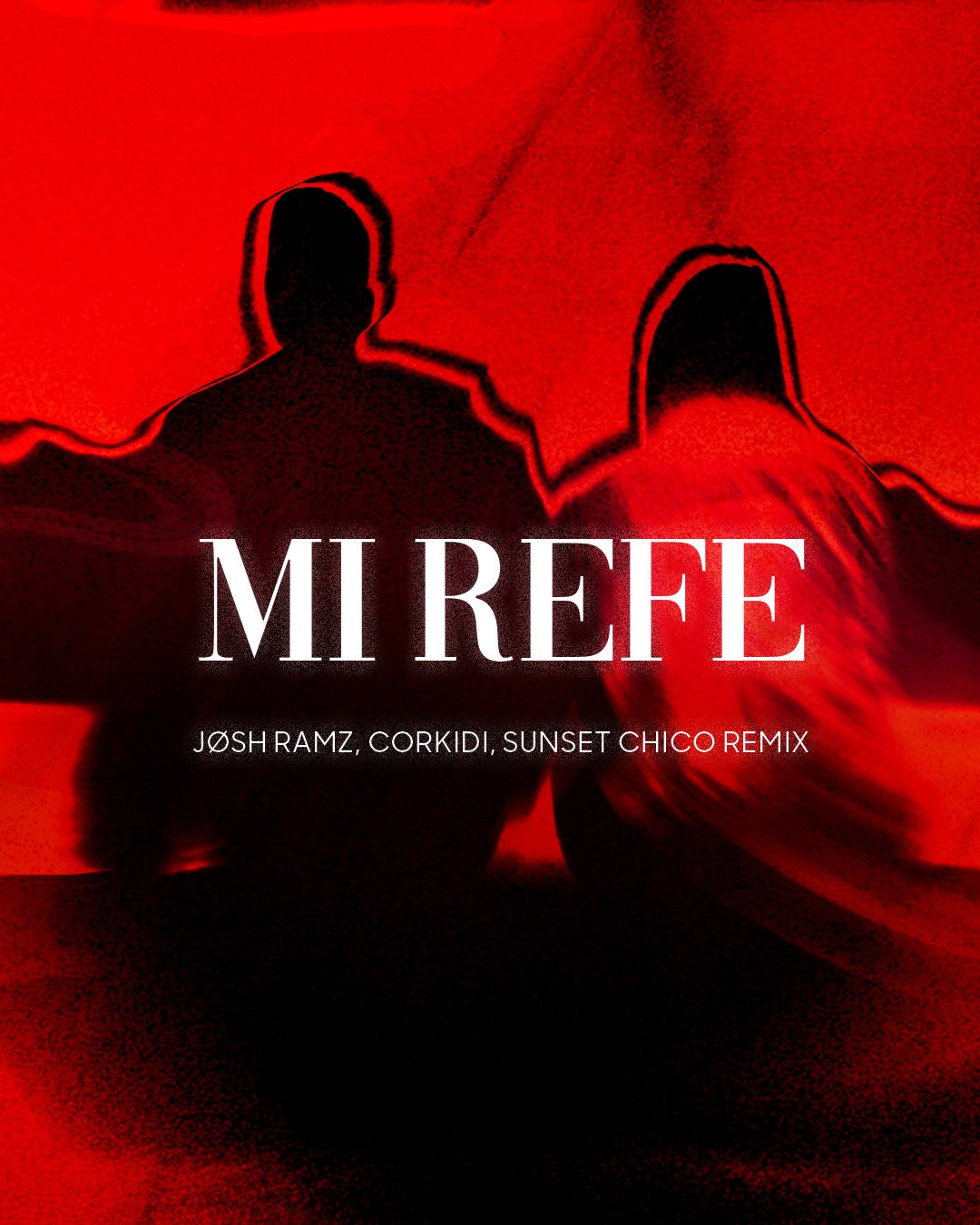 MI REFE (Jøsh Ramz, CORKIDI, Sunset Chico Remix) | Filtered x copy ...