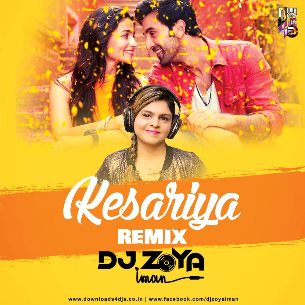 KESARIYA - DJ ZOYA IMAN REMIX by DJ ZOYA IMAN | Free Download on Hypeddit