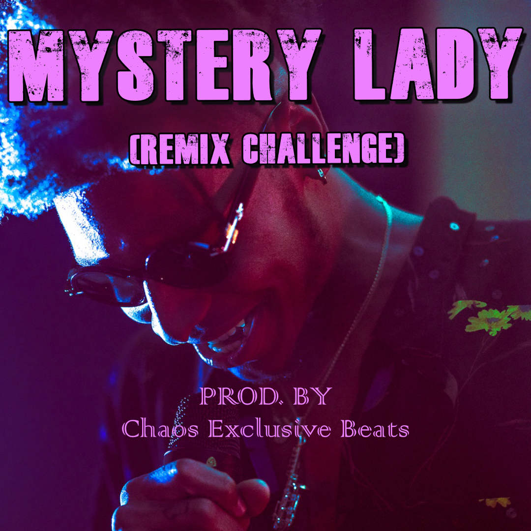 MASEGO X DON TOLIVER - MYSTERY LADY REMIX CHALLENGE by CHAOS EXCLUSIVE ...
