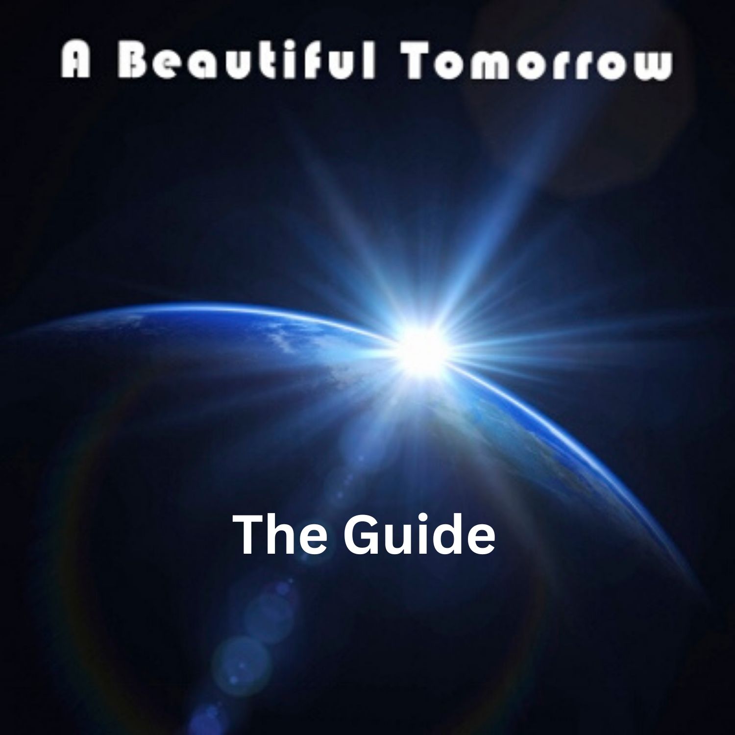 The Guide by A Beautiful Tomorrow