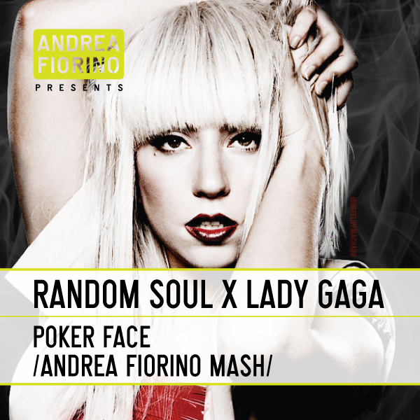 Poker Face (Andrea Fiorino Mum-Mum-Mum-Mash) by Random Soul feat. Lady ...