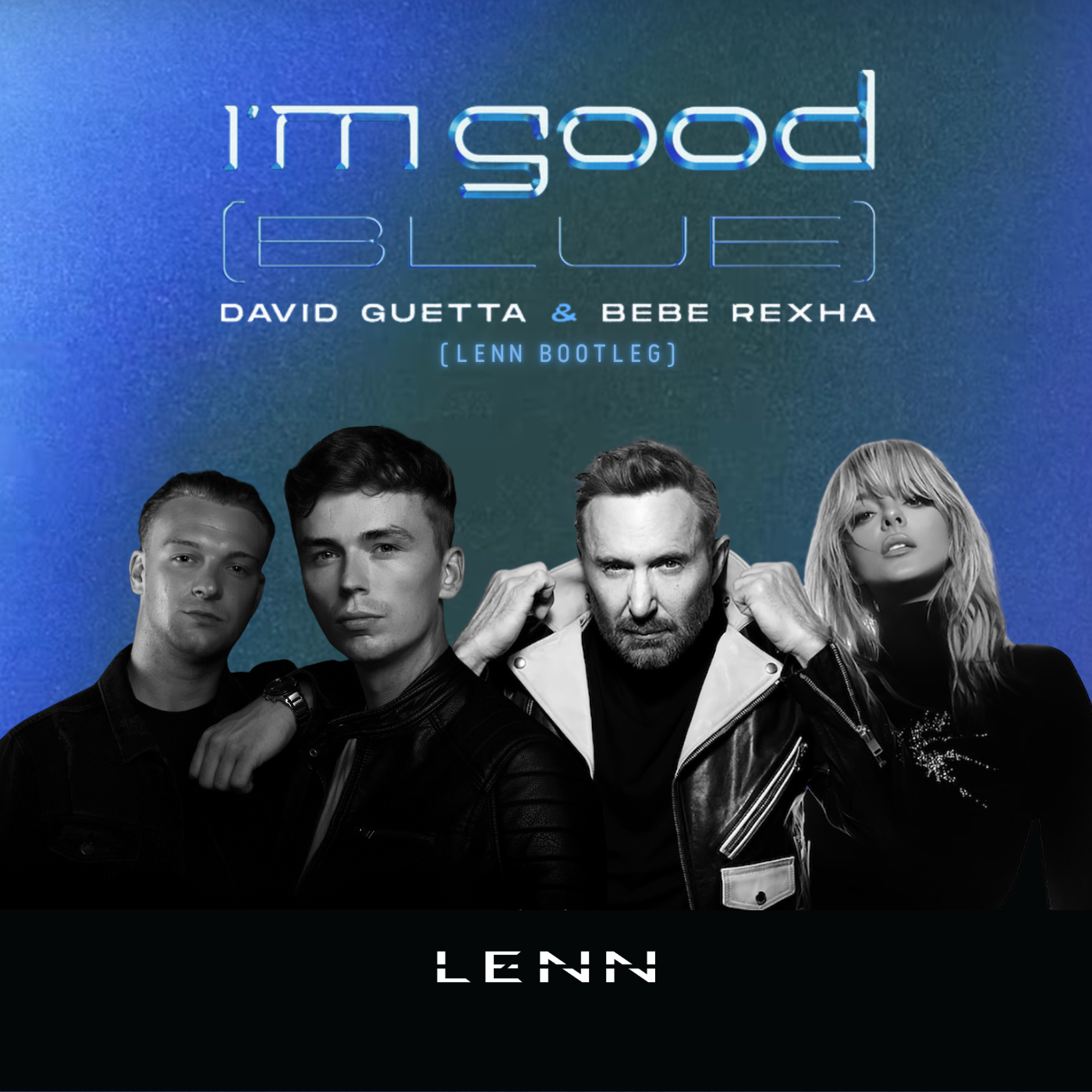 I'm Good (Blue) | LENN Bootleg by David Guetta & Bebe Rexha | Free ...