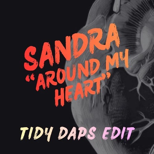 Sandra - Around My Heart (Tidy Daps Edit)***FREE DOWNLOAD*** by Tidy ...