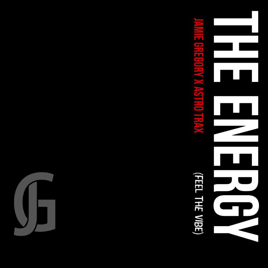 Jamie Gregory x Astro Trax - The Energy (Feel The Vibe) (Intro) by ...