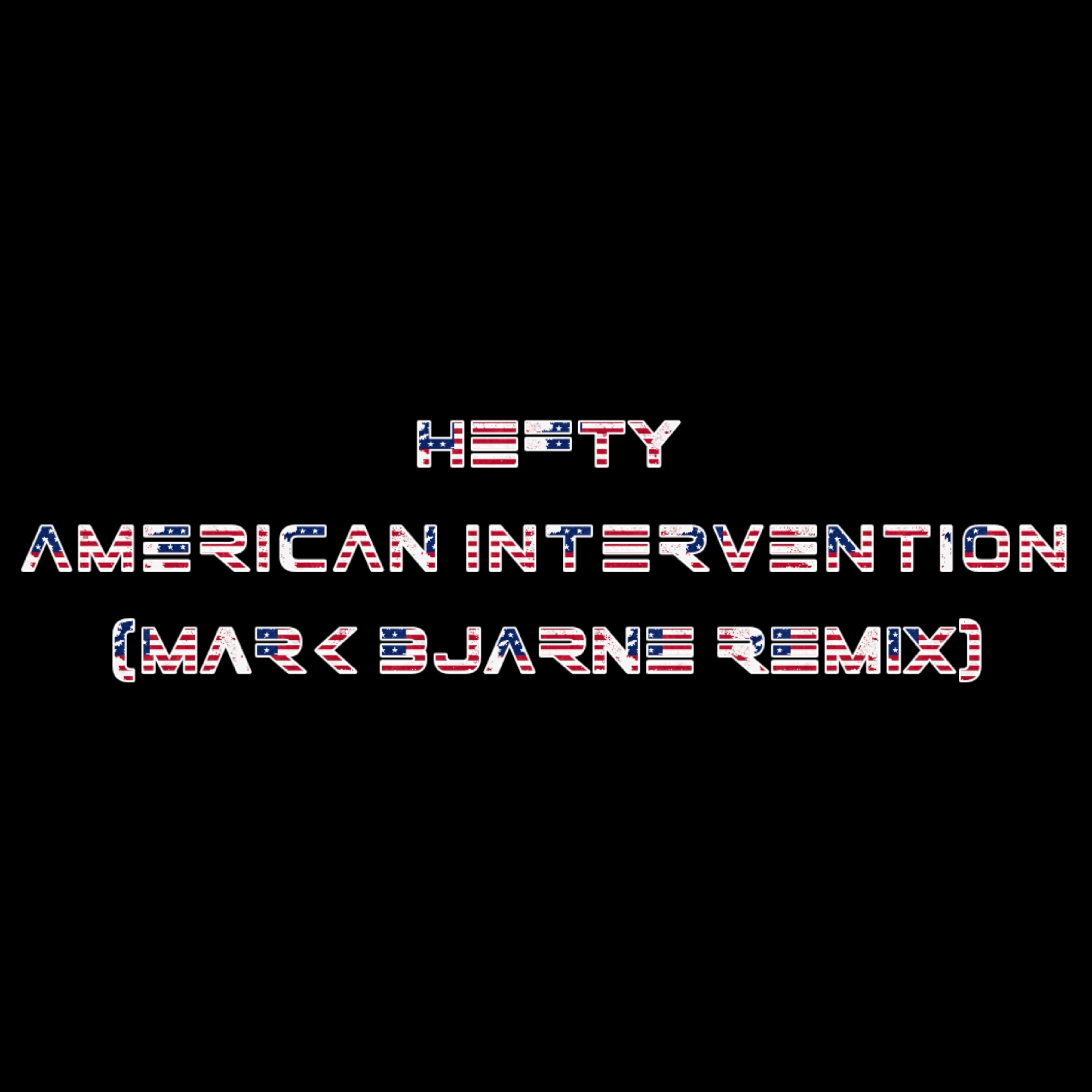 American Intervention Remix by Mark Bjarne | Free Download on Hypeddit