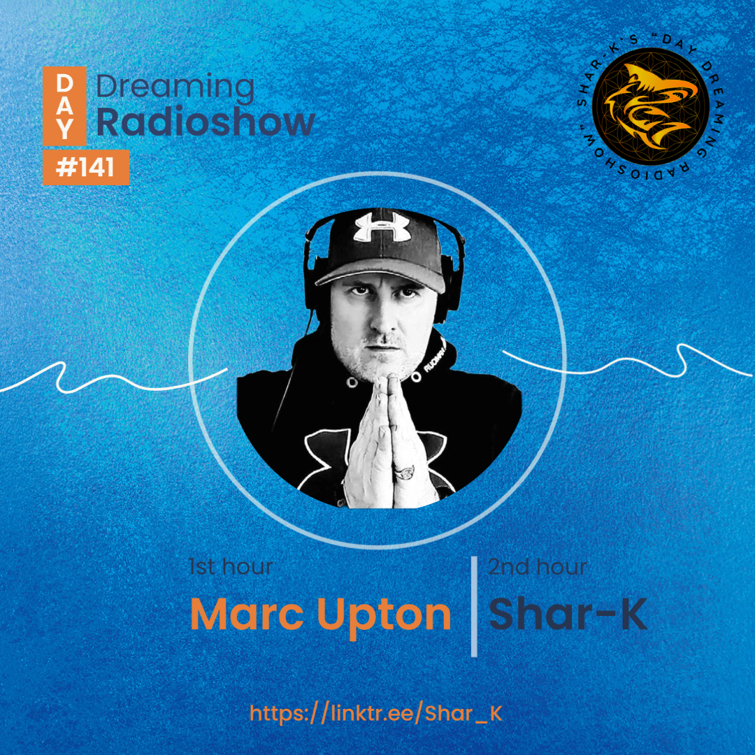 ay Dreaming Radioshow ep.141 | Deep House | Progressive | Melodic House by Marc Upton, Shar-K ...