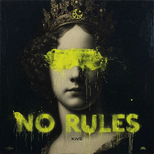 No Rules by KIVE | Free Download on Hypeddit