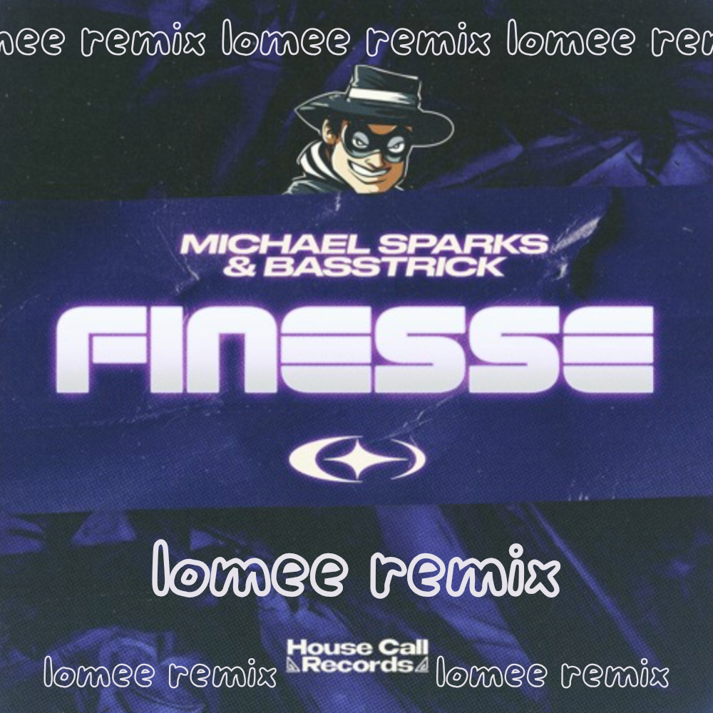 Basstrick & Michael Sparks - Finesse (Lomee Remix) by LOMEE | Free ...