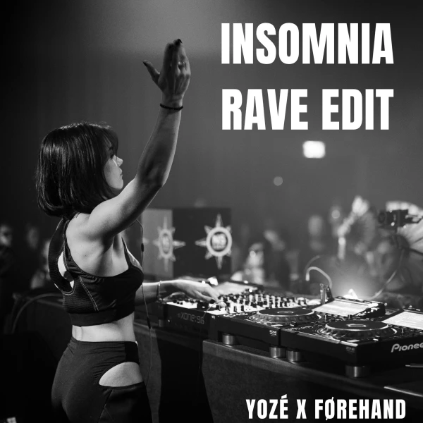 Insomnia-YOZÉ, Forehand Rave Edit (Extended Free Download) by YOZÉ ...