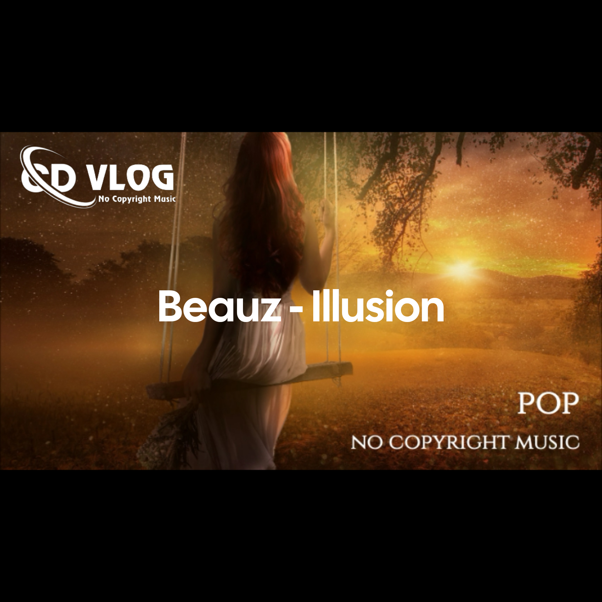 Beauz - Illusion by CD VLOG No Copyright Music | Free Download on Hypeddit