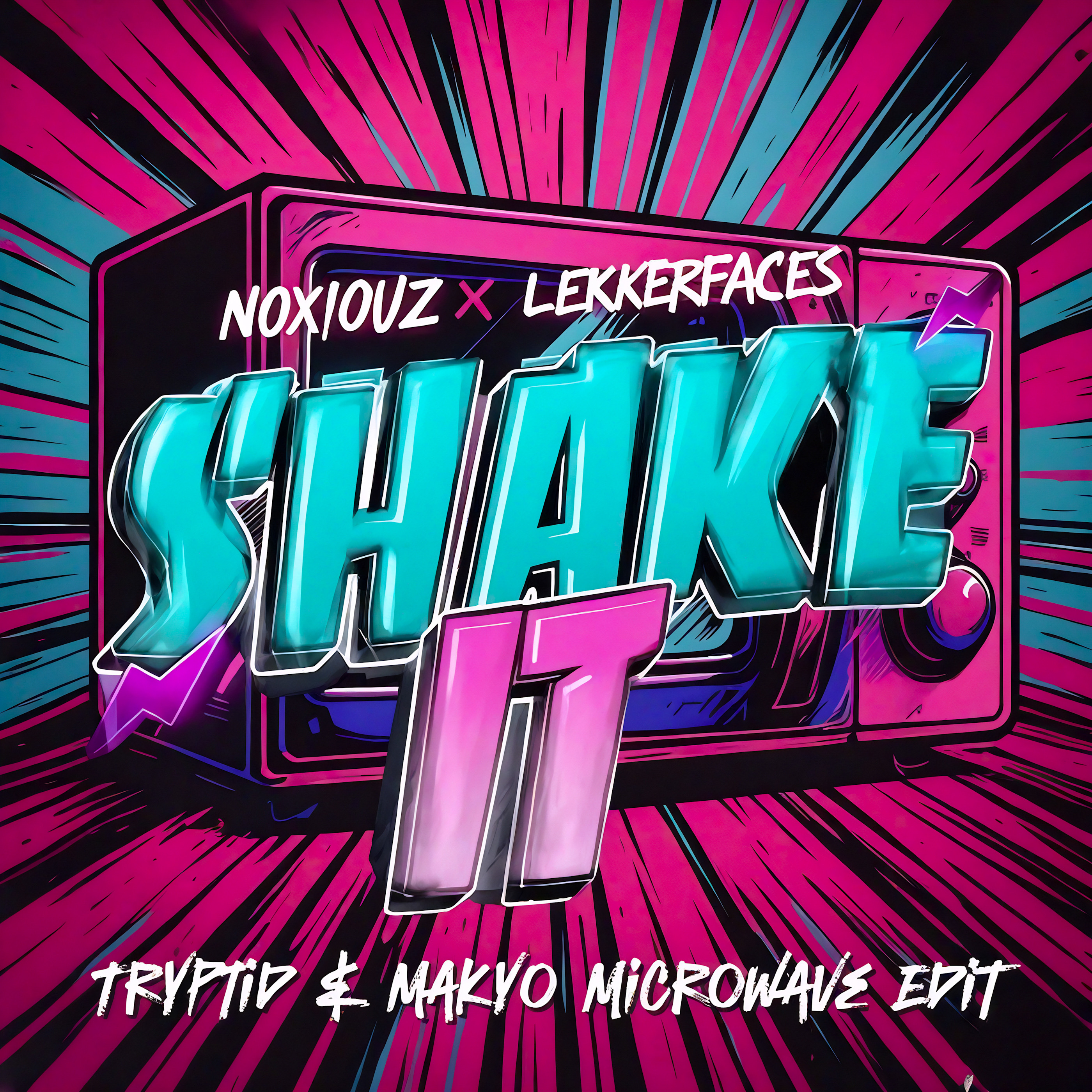 NOXIOUS & LEKKERFACES - SHAKE IT (TRYPTID & MAKYO MICROWAVE EDIT) by ...