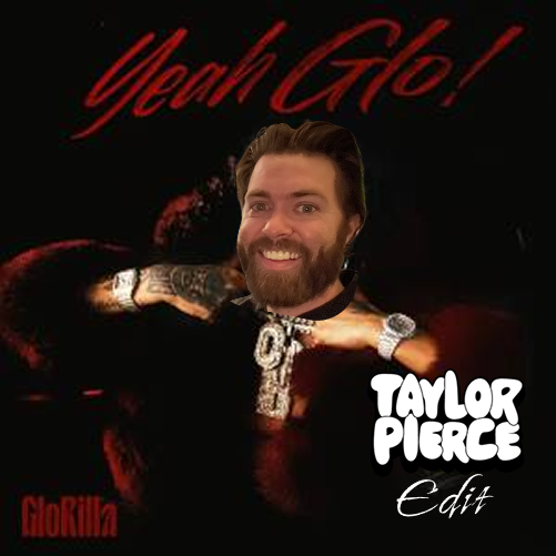 Yeah Glo! (Taylor Pierce Edit) by Glorilla | Free Download on Hypeddit