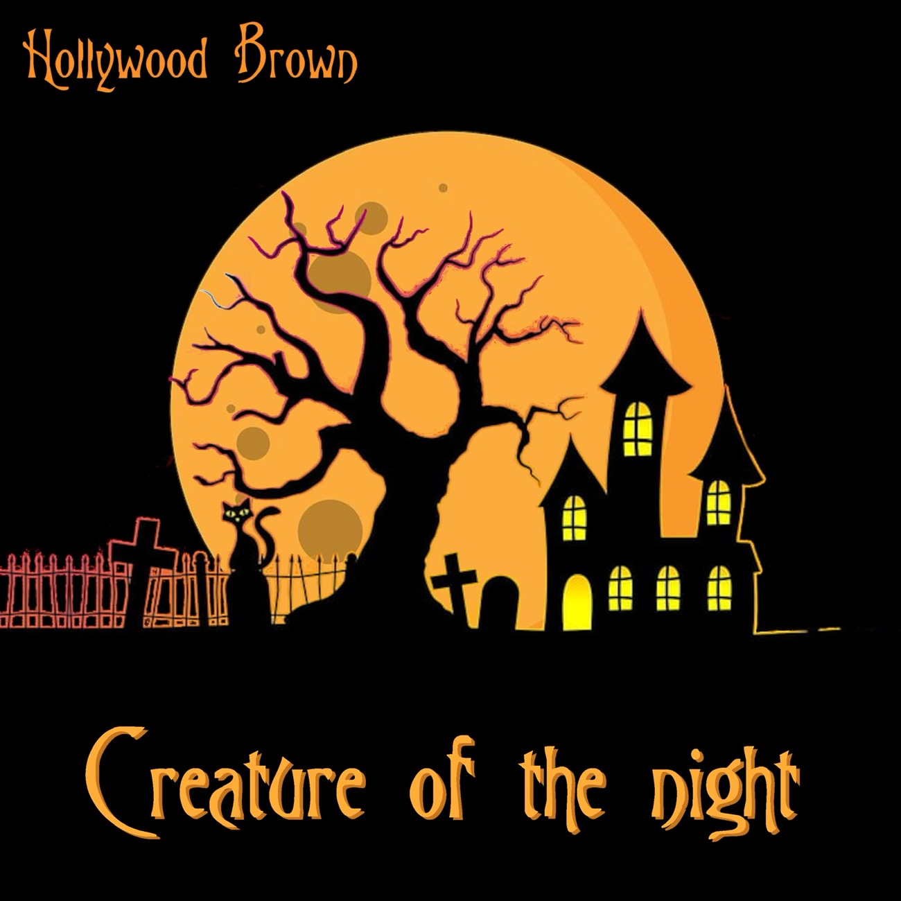 Creature Of The Night by Hollywood Brown