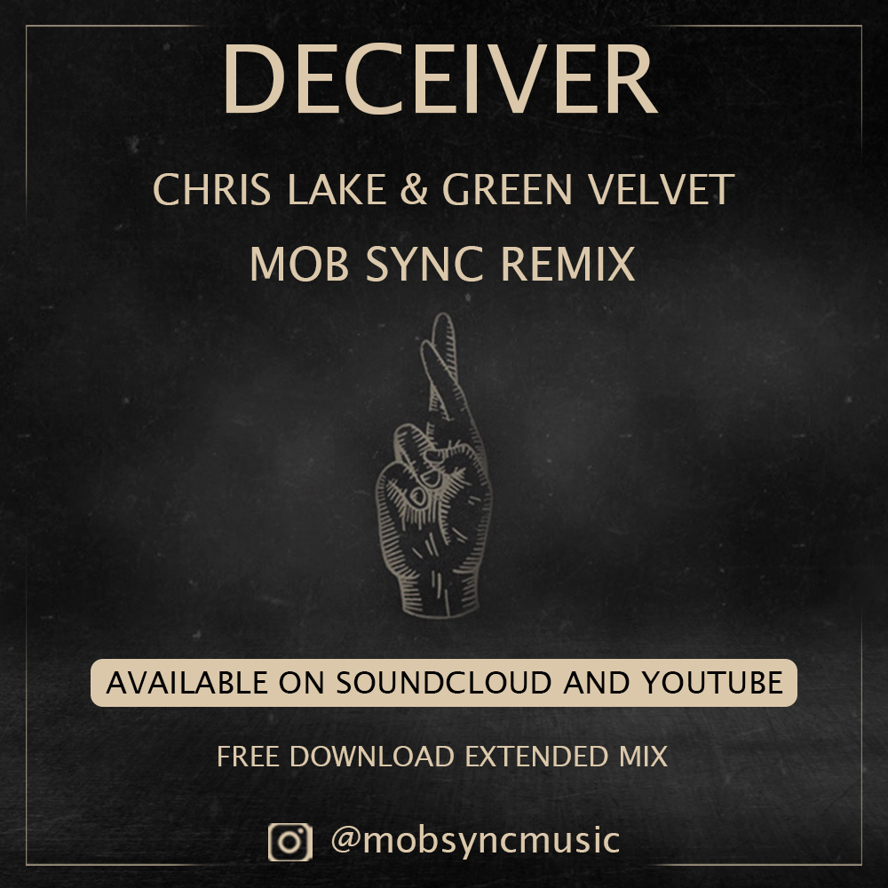 Chris Lake & Green Velvet - Deceiver (Mob Sync Remix) by Mob Sync ...