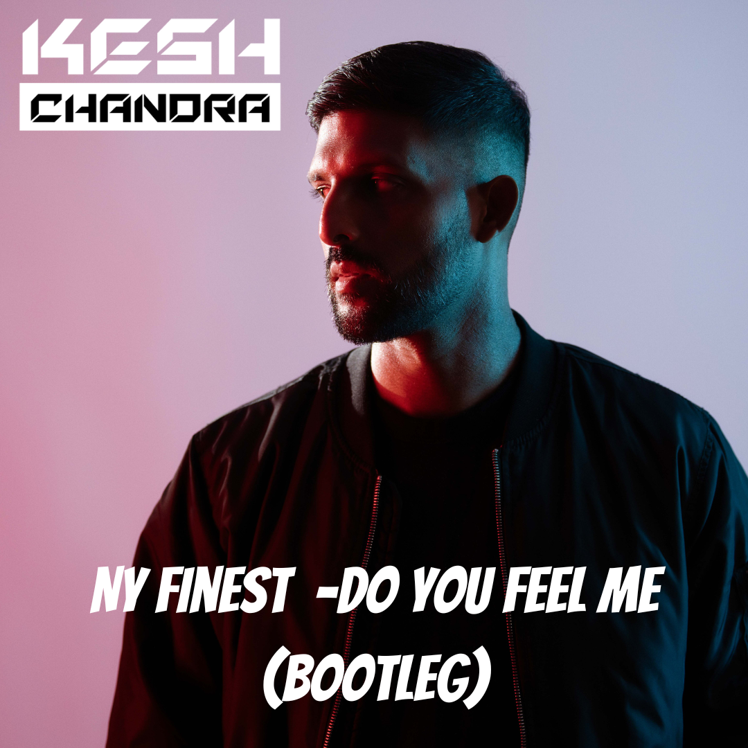 NY Finest - Do You Feel Me (Bootleg) by Kesh Chandra | Free Download on ...