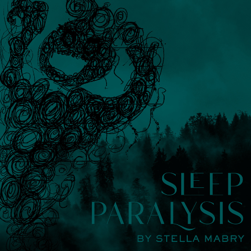 Sleep Paralysis by Stella Mabry