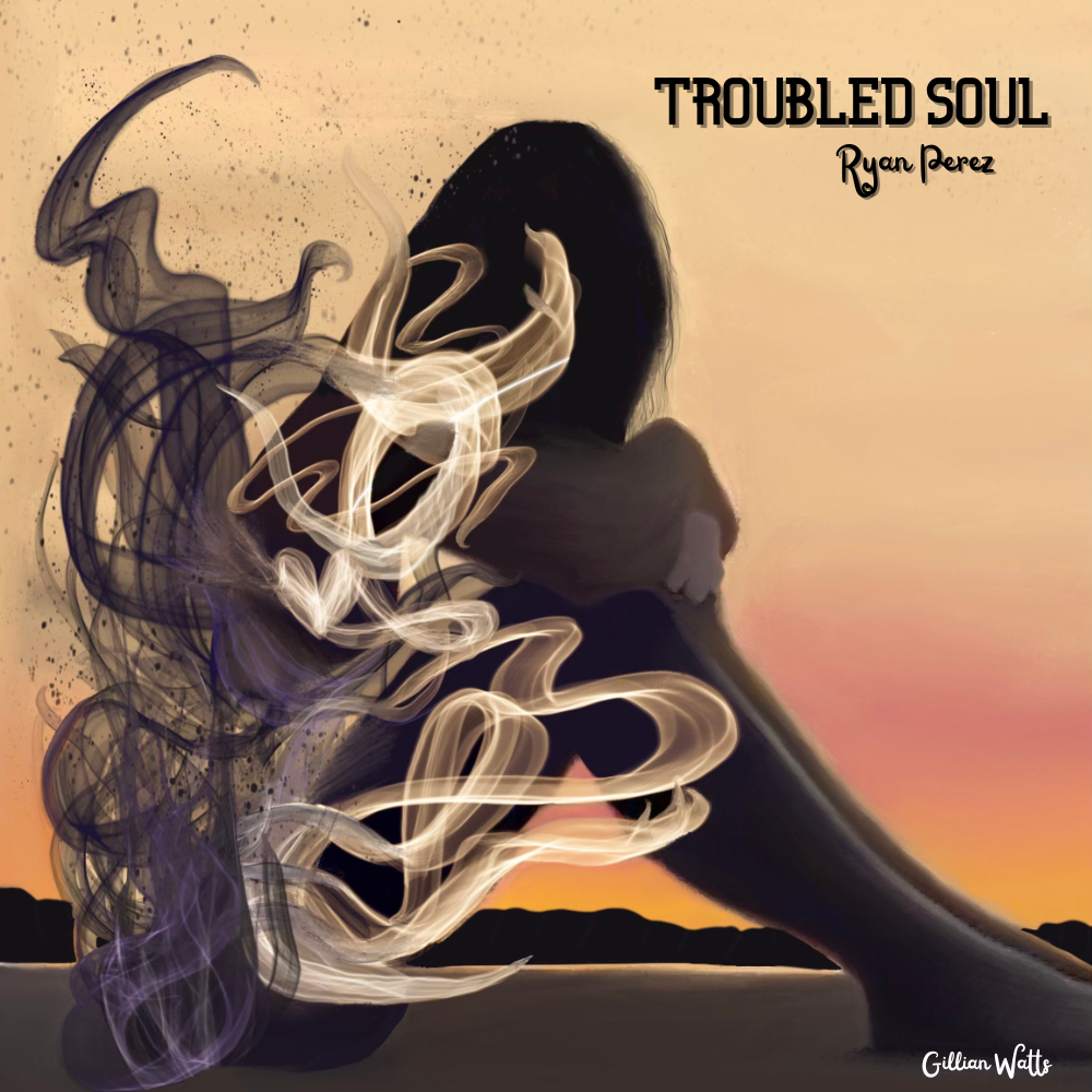 TROUBLED SOUL by Ryan Perez