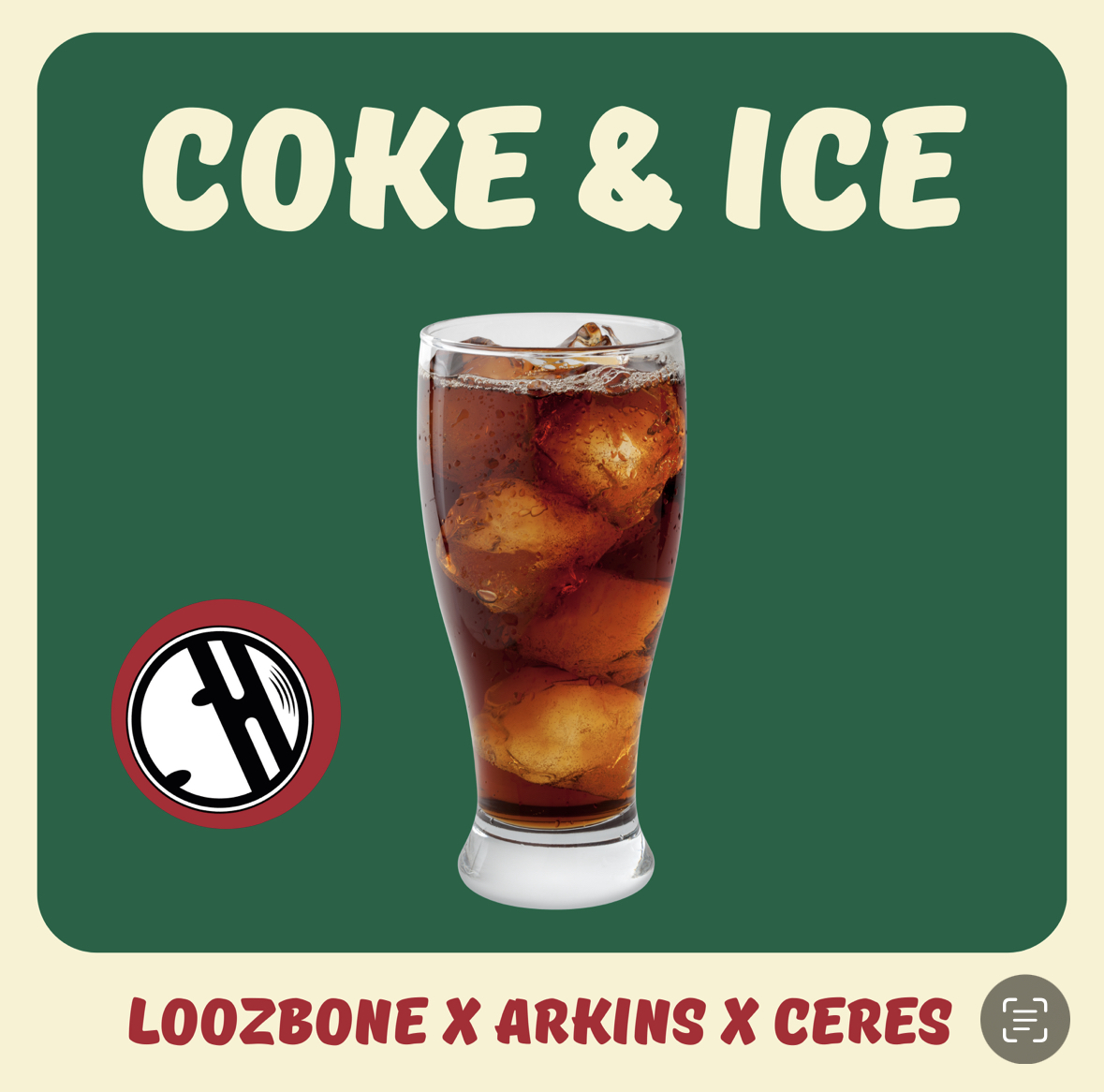 Coke & Ice by LOOZBONE, Arkins, CERES